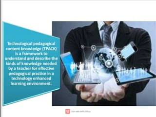 TECHNOLOGICAL PEDAGOGICAL CONTENT KNOWLEDGE (TPACK) | PDF