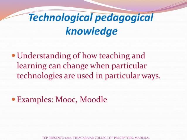 TECHNOLOGICAL PEDAGOGICAL CONTENT KNOWLEDGE (TPACK) | PPTX