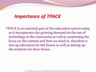 TECHNOLOGICAL PEDAGOGICAL CONTENT KNOWLEDGE (TPACK) | PPTX