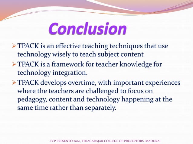 TECHNOLOGICAL PEDAGOGICAL CONTENT KNOWLEDGE (TPACK) | PPTX