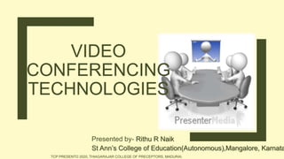 VIDEO CONFERENCING TECHNOLOGIES | PPT