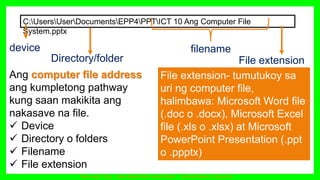 Ict 10 ang computer file system | PPTX