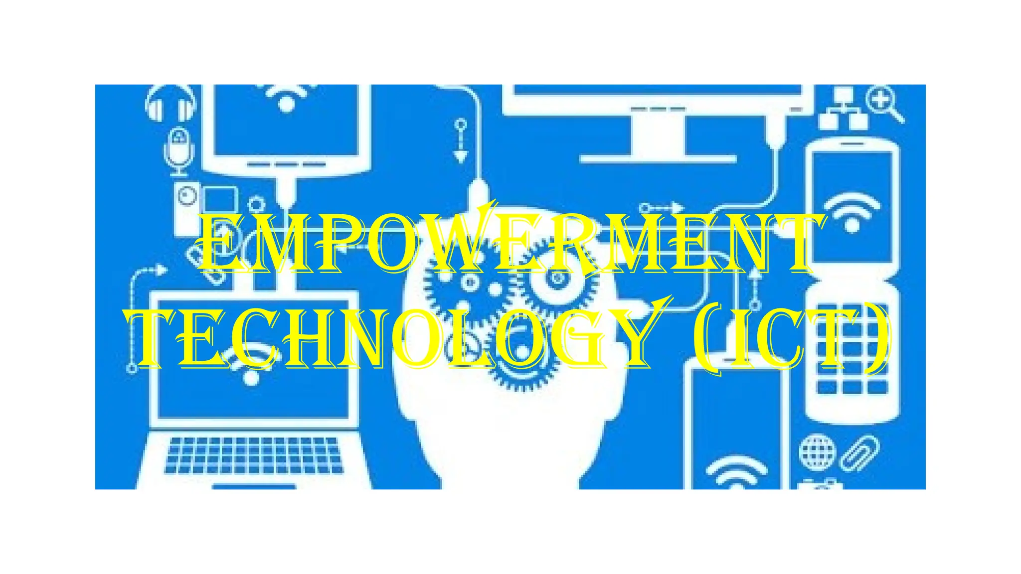 Empowerment Technology (ICT)_Grade 11.pptx