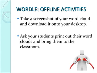 ICT WORKSHOP 2- Wordle and Worsift | PPT
