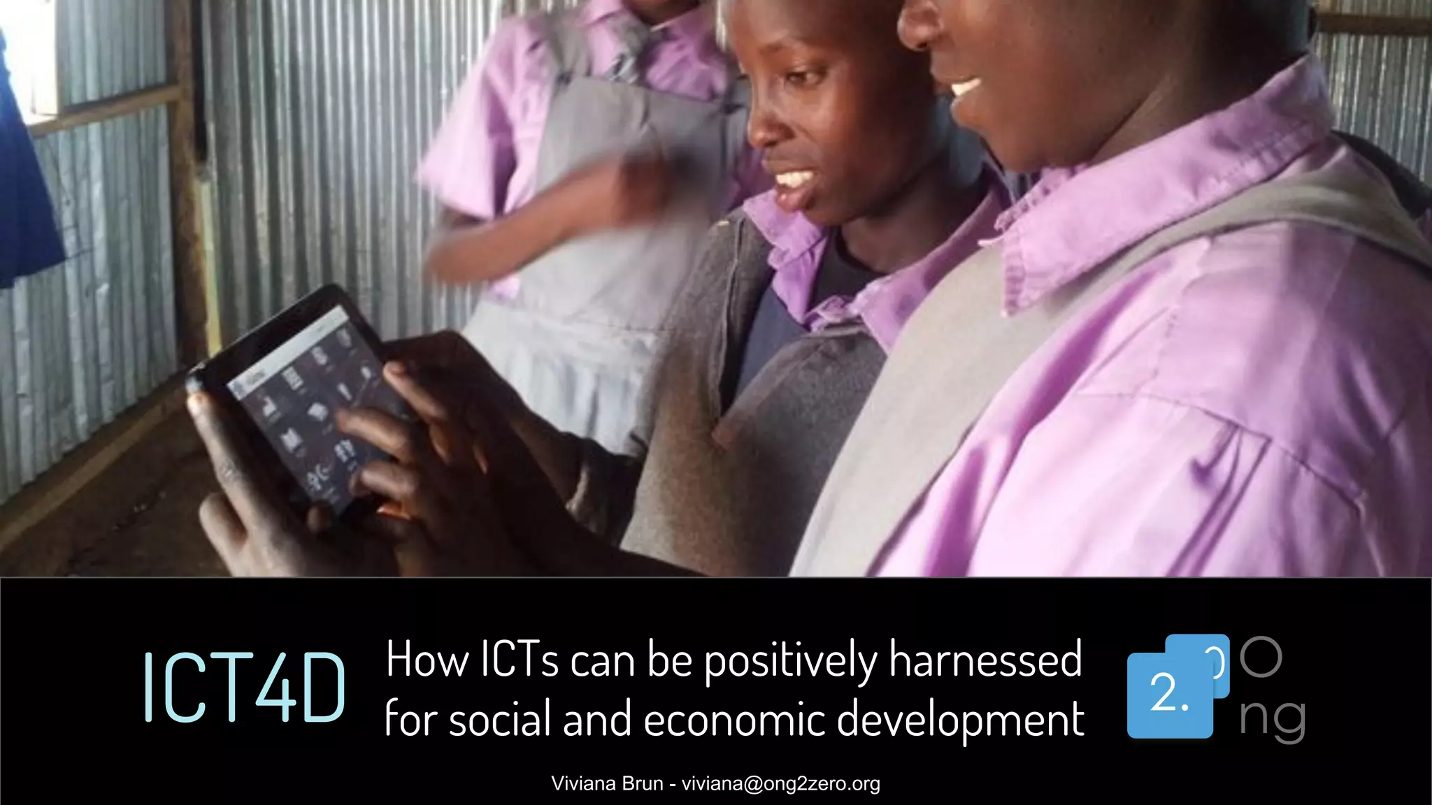 ICT4D - How ICTs can positively harnessed for social and economic ...