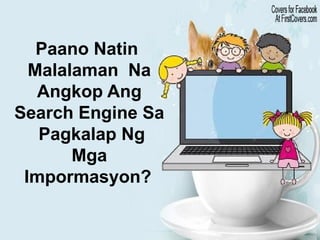 ICT5_W4 PANGANGALAP AT PAGSASAAYOS NG IMPORMASYON GAMIT ANG ICT 3.pptx