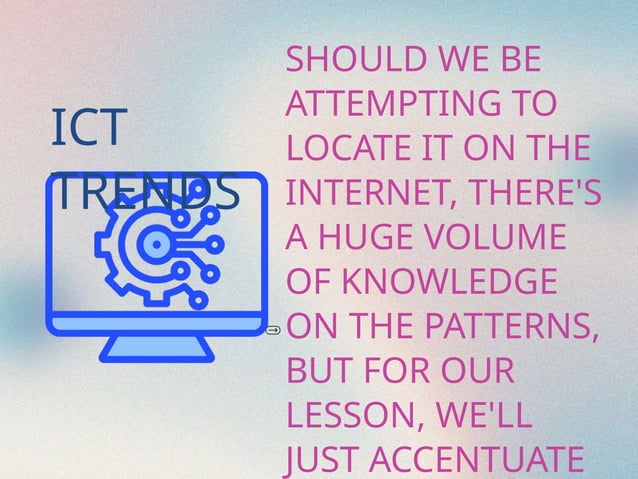 ICT 7 WEEK 1 Trends and Issues in ICT.pptx