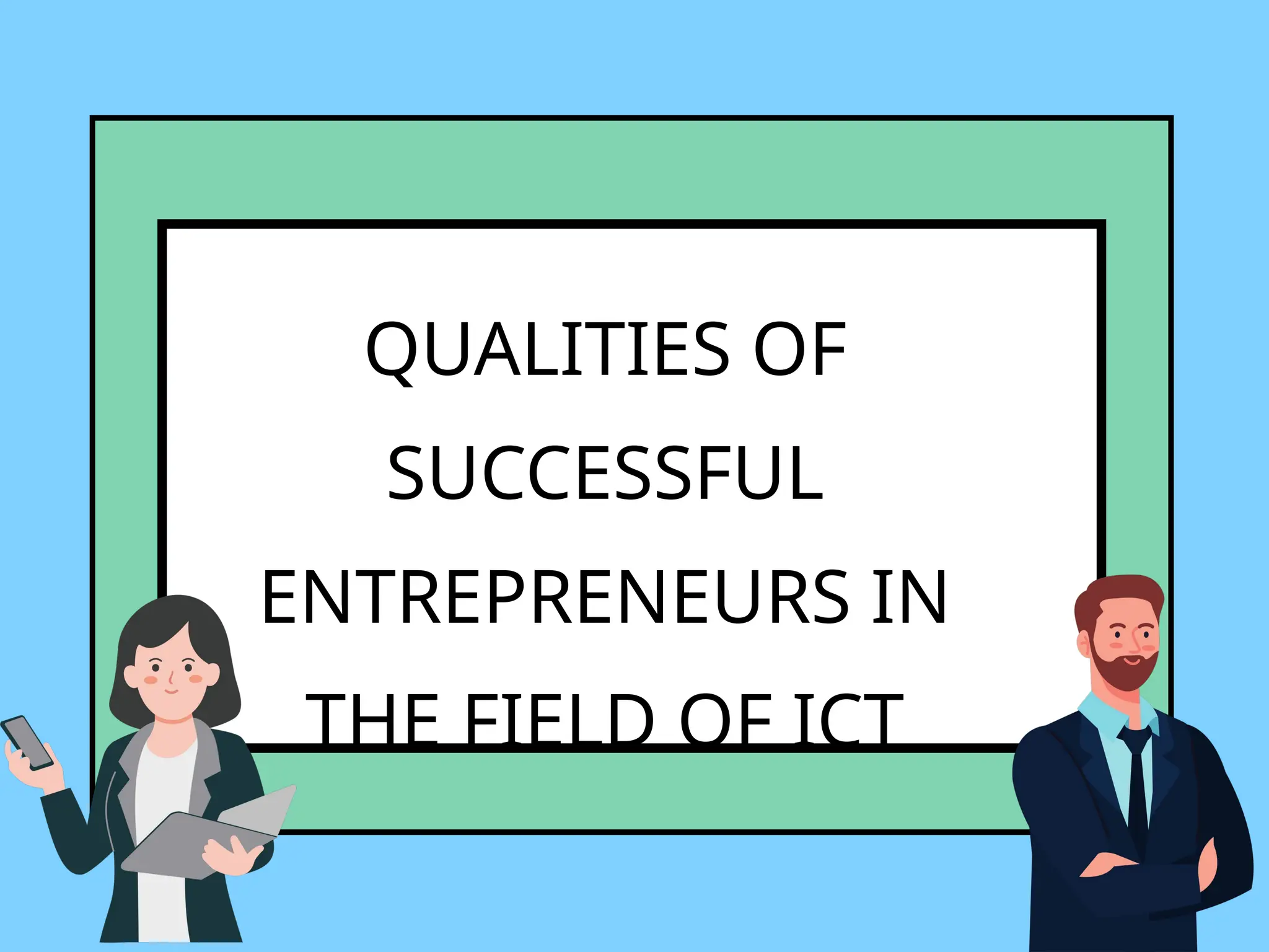 ICT 7 WEEK 2. SUCCESSFUL ENTREPRENEUR IN THE FIELD OF ICT | PPTX