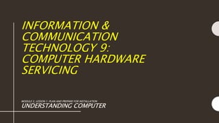 Ict 9 module 3, lesson 1.2 understanding computers | PPTX