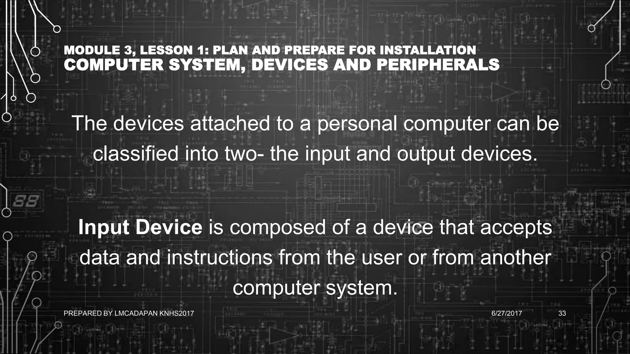 Ict 9 module 3, lesson 1.3 computer systems, devices, and peripherals ...
