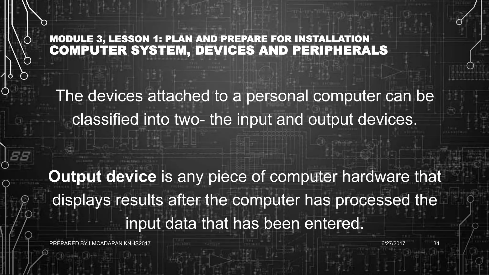 Ict 9 module 3, lesson 1.3 computer systems, devices, and peripherals | PPTX