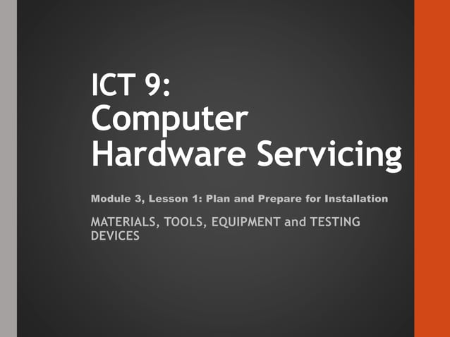 Ict 9 module 3, lesson 1.5 materials, tools, equipment and testing ...
