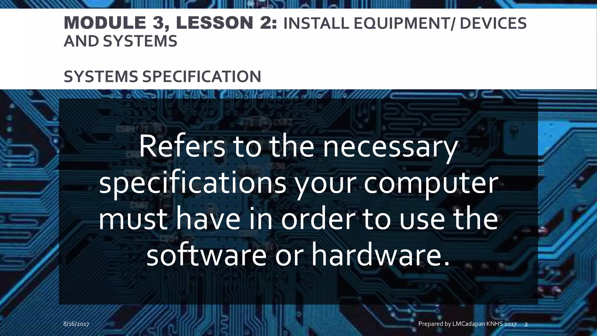 Ict 9 module 3, lesson 2.2 system's specification | PPTX