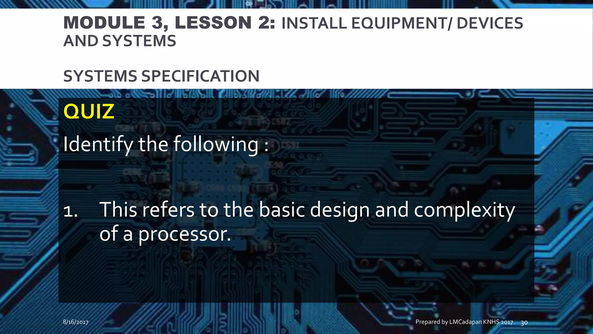 Ict 9 module 3, lesson 2.2 system's specification | PPTX
