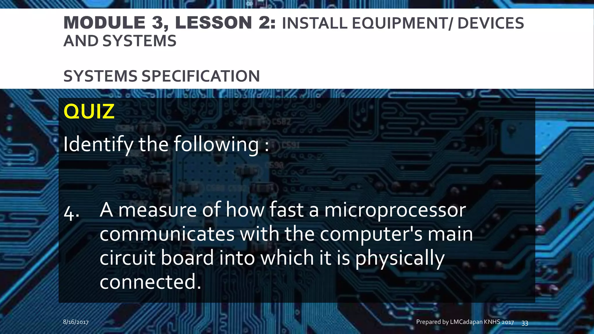 Ict 9 module 3, lesson 2.2 system's specification | PPTX