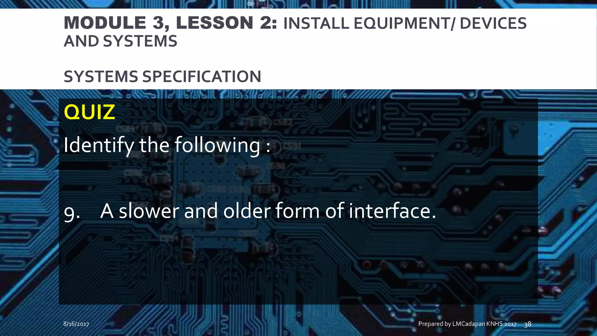 Ict 9 module 3, lesson 2.2 system's specification | PPTX