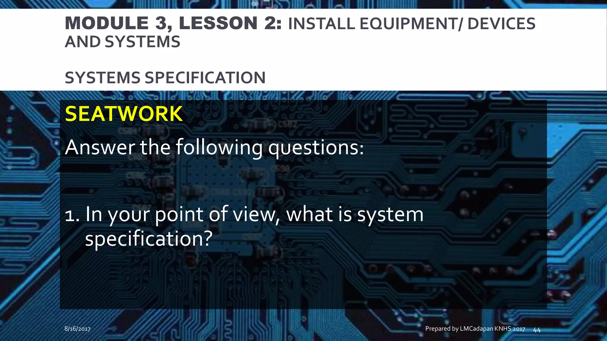 Ict 9 module 3, lesson 2.2 system's specification | PPTX