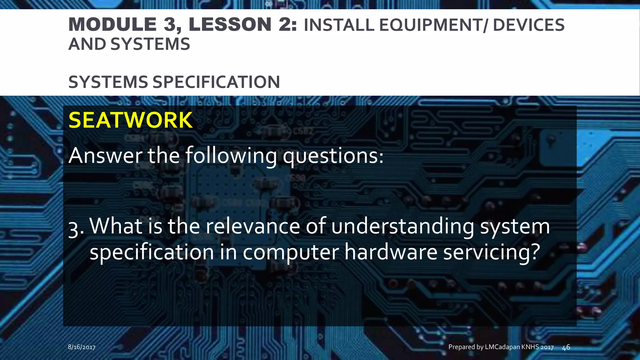 Ict 9 module 3, lesson 2.2 system's specification | PPTX