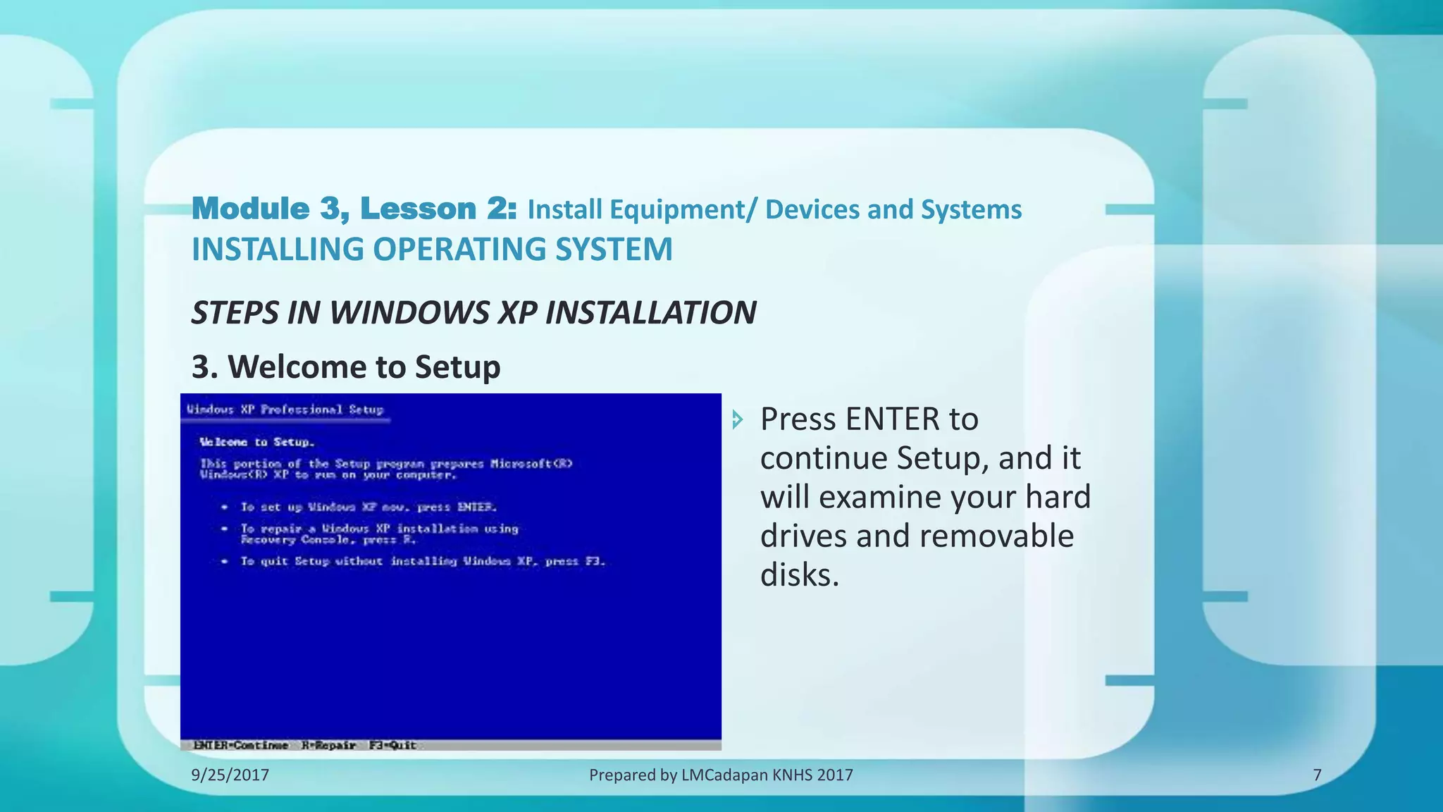Ict 9 module 3, lesson 2.4 installing operating system (windows xp ...