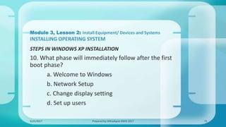 Ict 9 module 3, lesson 2.4 installing operating system (windows xp) | PPTX
