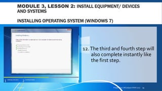 Ict 9 module 3, lesson 2.4.2 installing operating system (windows 7) | PPTX