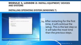 Ict 9 module 3, lesson 2.4.2 installing operating system (windows 7) | PPTX