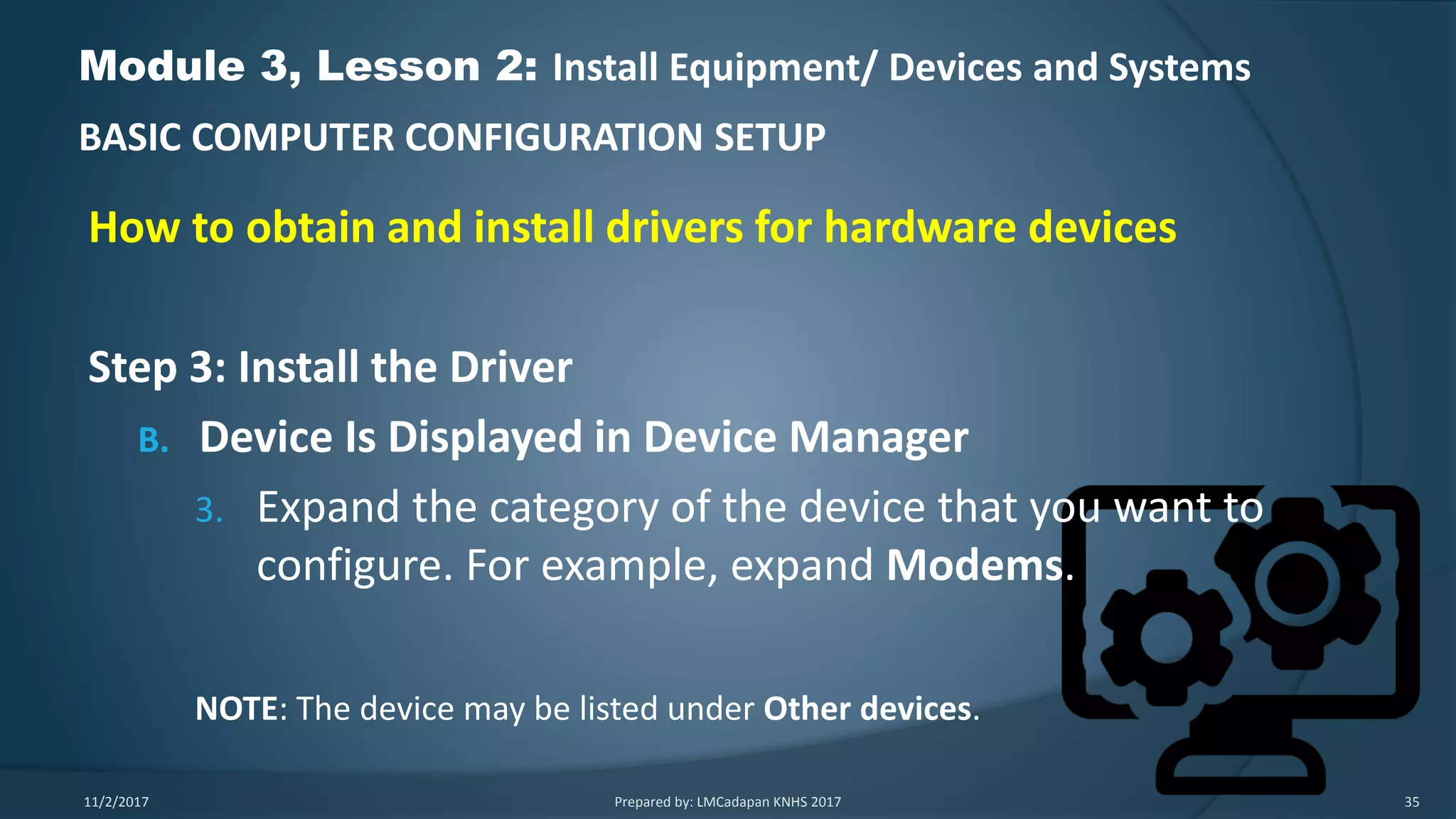 Ict 9 module 3, lesson 2.5 basic computer configuration setup | PPTX