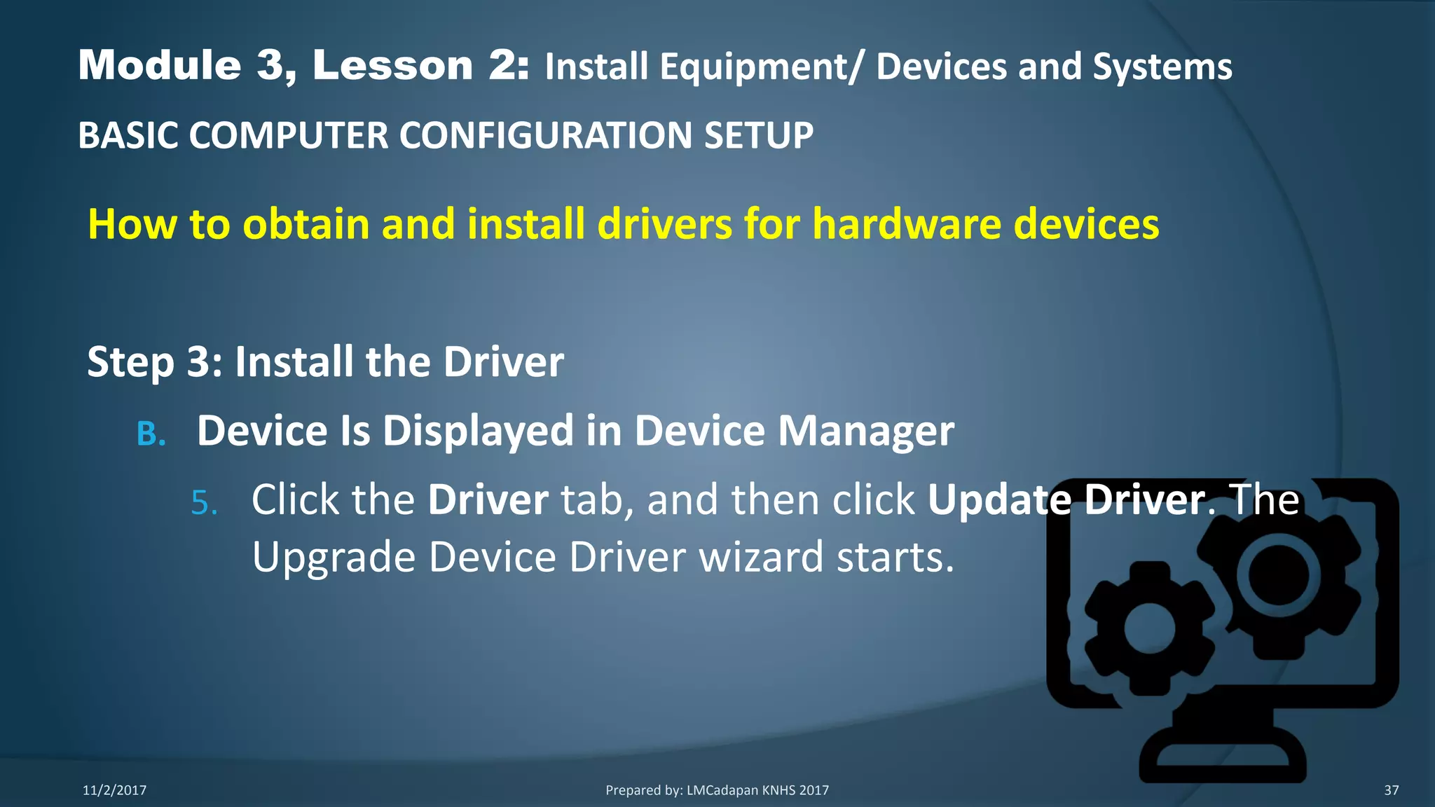 Ict 9 module 3, lesson 2.5 basic computer configuration setup | PPTX
