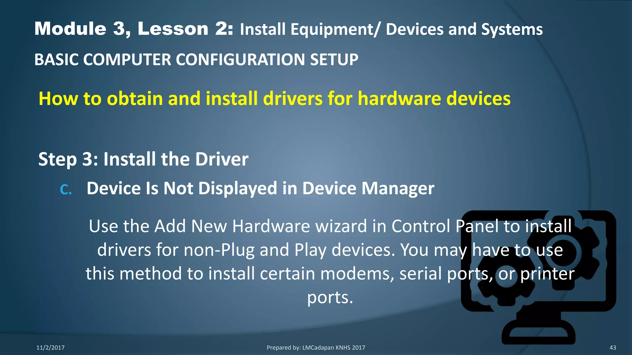 Ict 9 module 3, lesson 2.5 basic computer configuration setup | PPTX