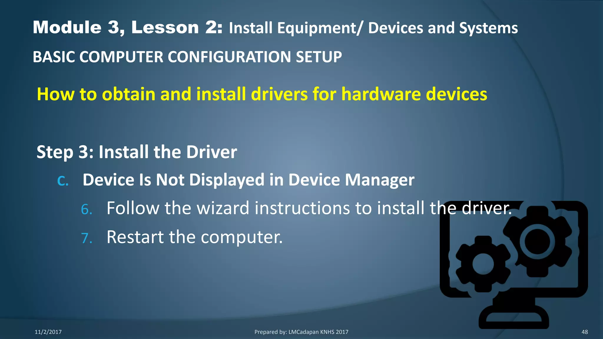 Ict 9 module 3, lesson 2.5 basic computer configuration setup | PPTX