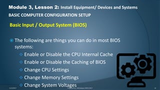 Ict 9 module 3, lesson 2.5 basic computer configuration setup | PPTX