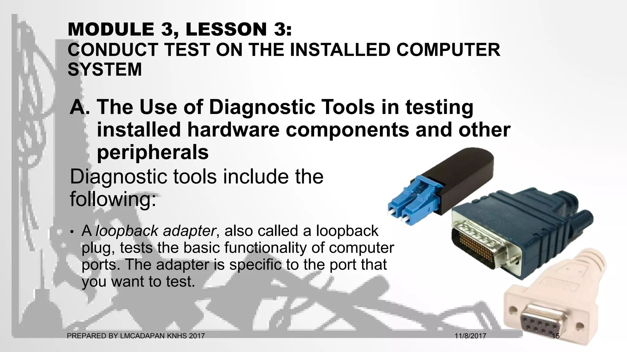 Ict 9 module 3, lesson 3 conducting test on the installed computer ...