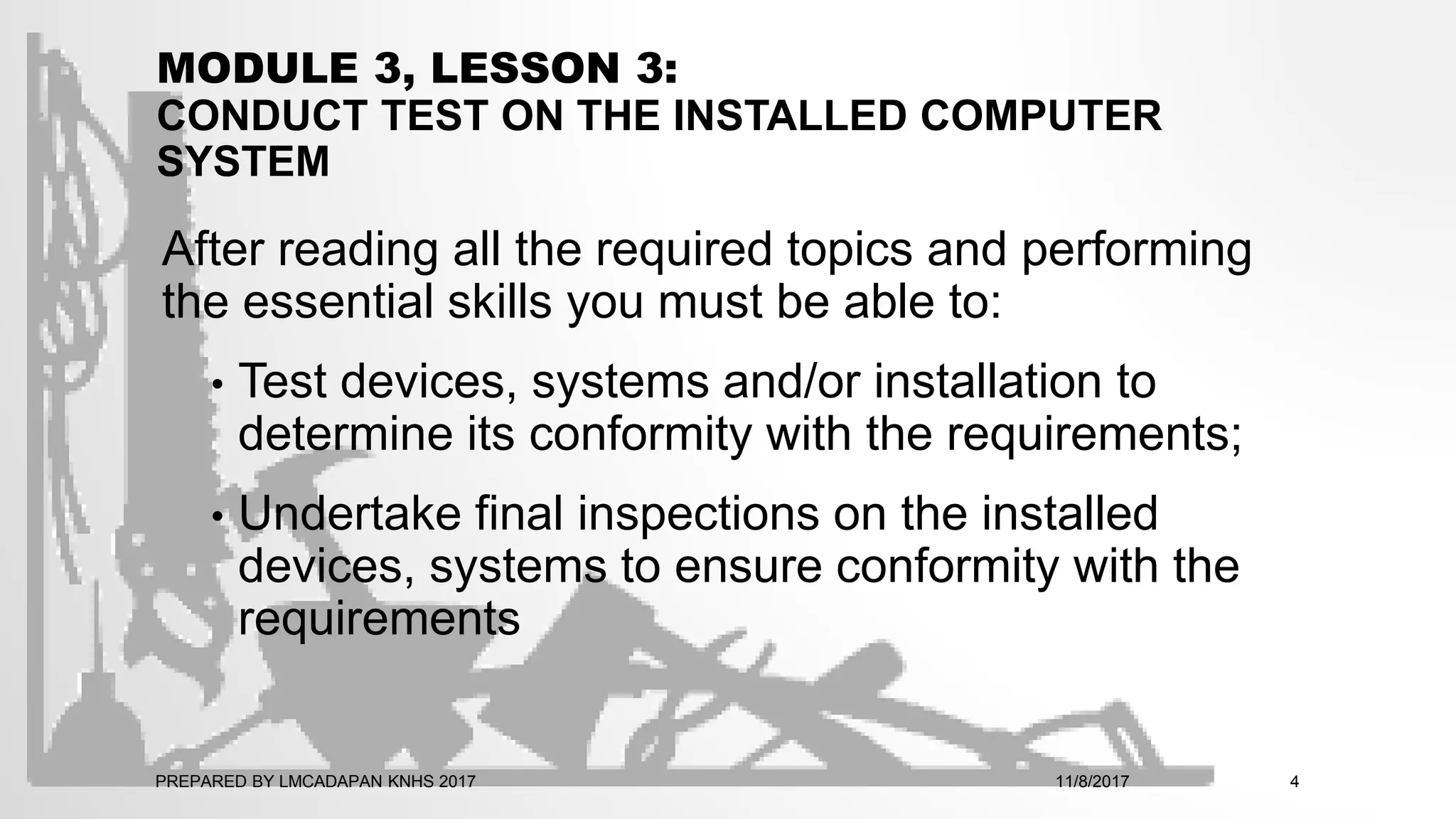 Ict 9 module 3, lesson 3 conducting test on the installed computer ...