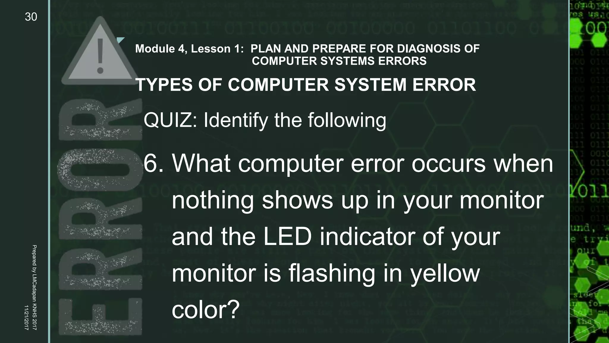 Ict 9 module 4, lesson 1.2 types of computer system errors | PPTX
