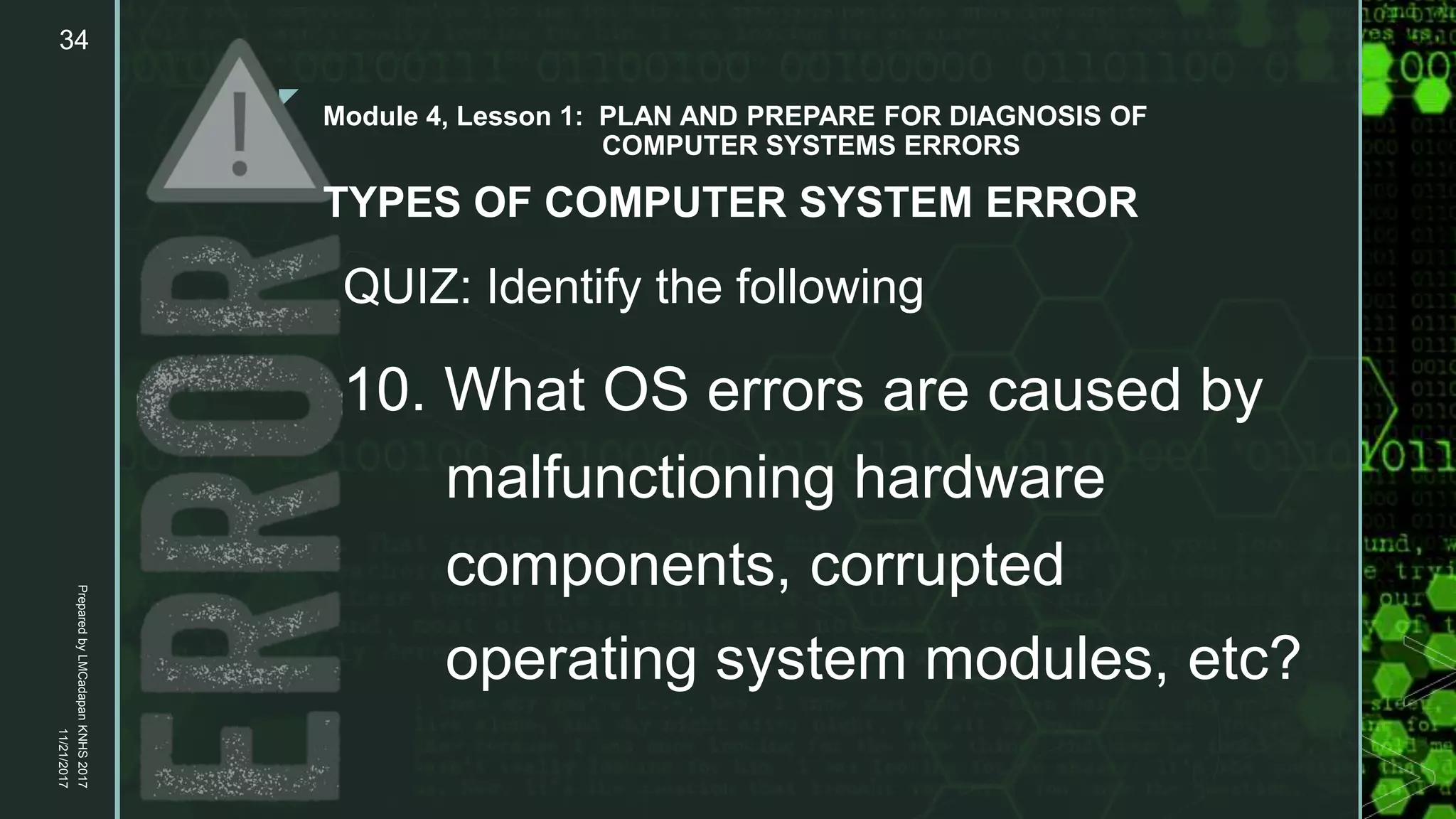 Ict 9 module 4, lesson 1.2 types of computer system errors | PPTX