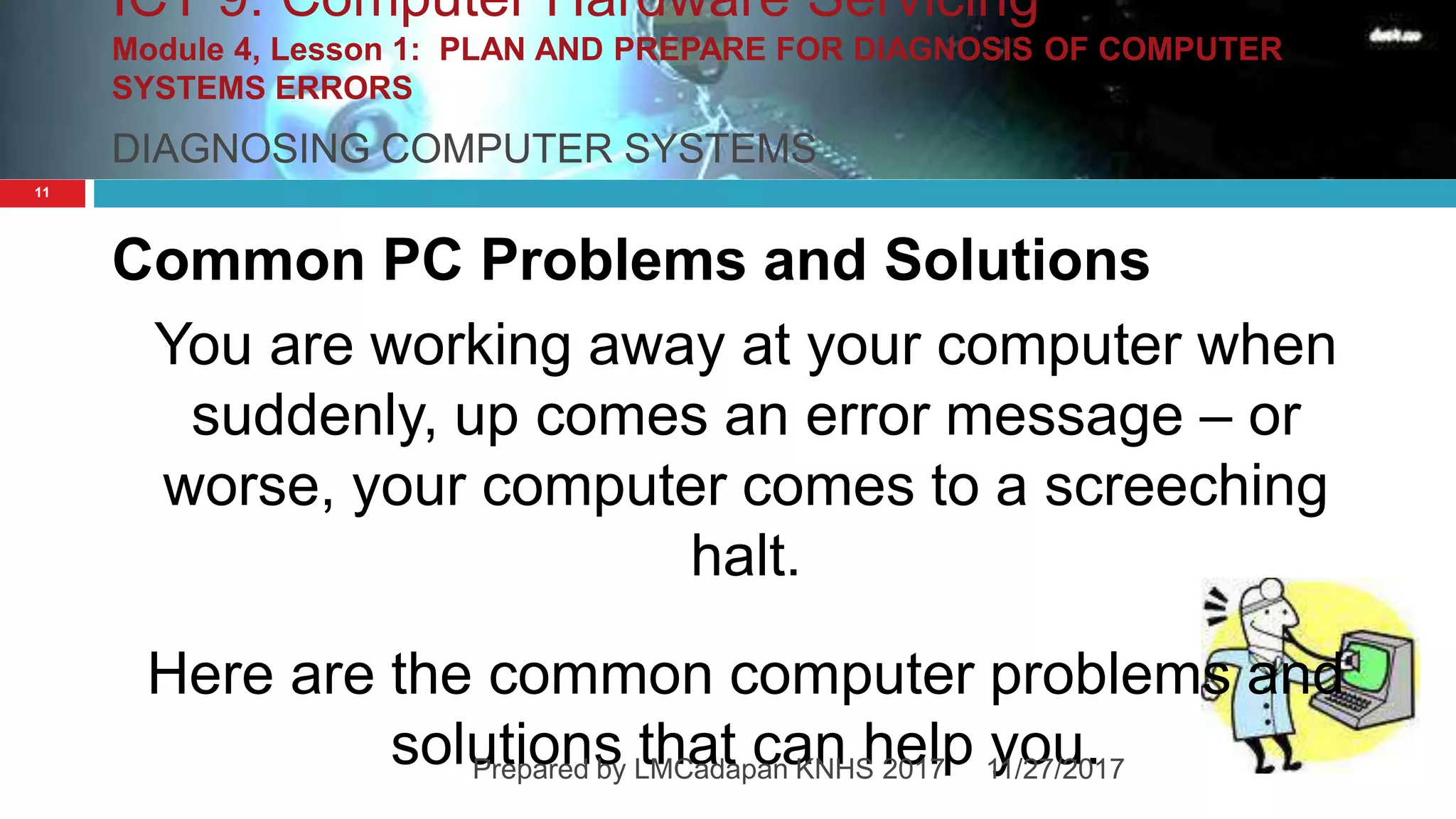 Ict 9 module 4, lesson 1.3 diagnosing computer systems | PPTX