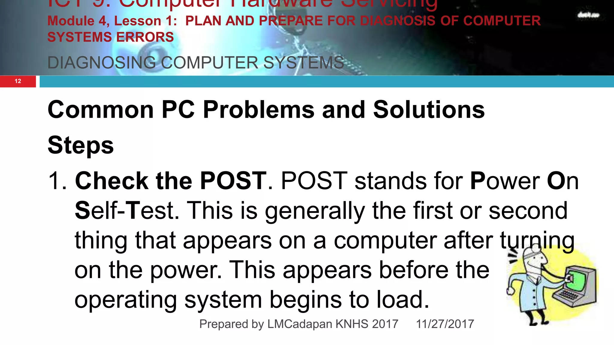Ict 9 module 4, lesson 1.3 diagnosing computer systems | PPTX