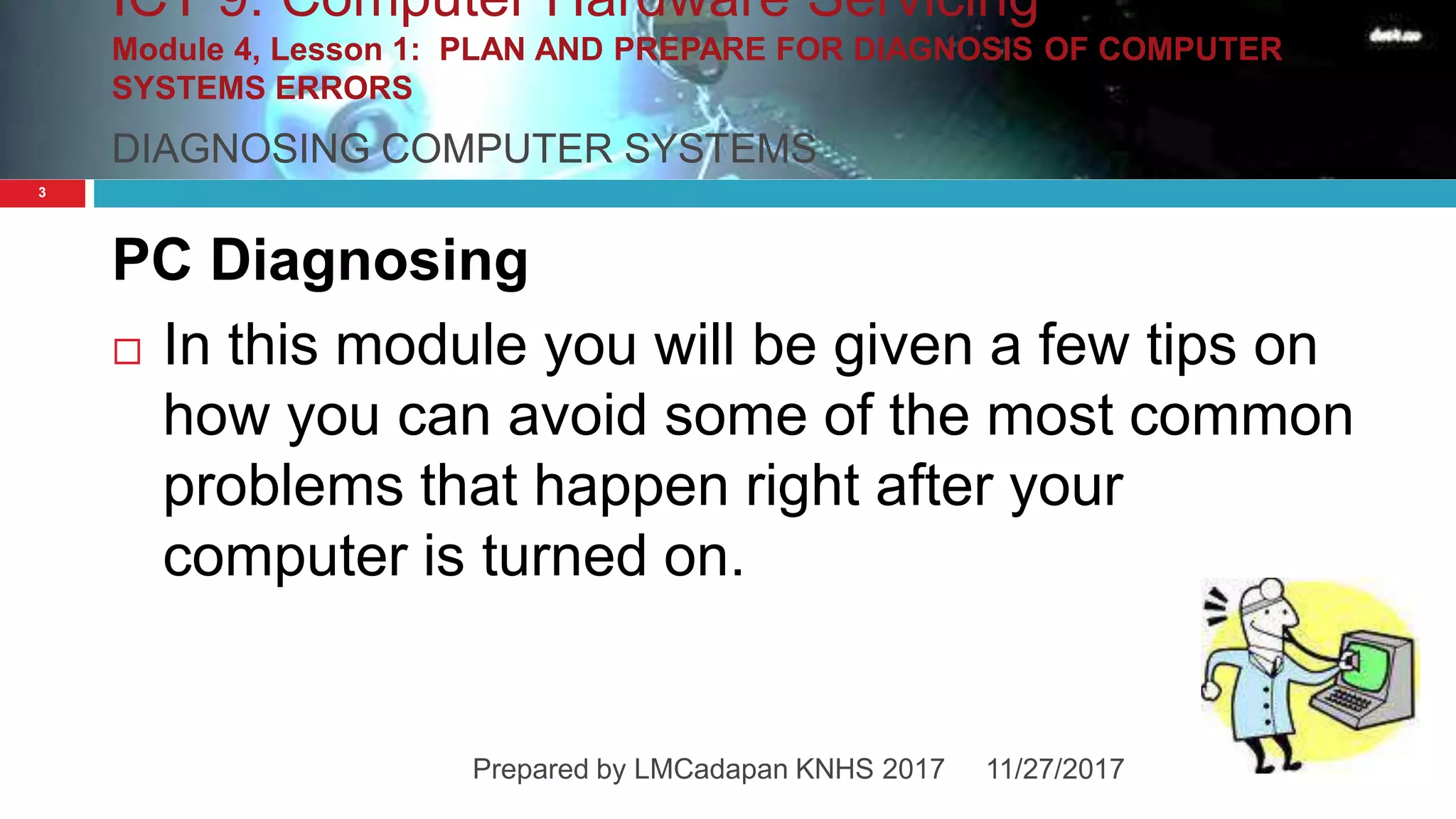 Ict 9 module 4, lesson 1.3 diagnosing computer systems | PPTX