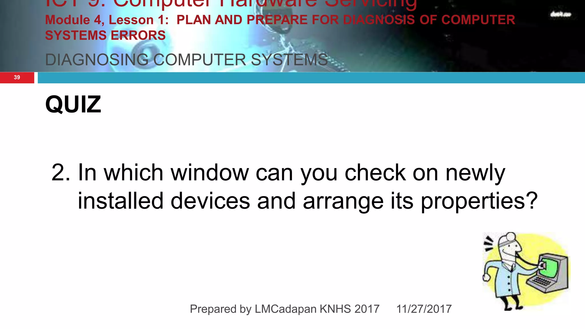 Ict 9 Module 4 Lesson 1 3 Diagnosing Computer Systems Ppt