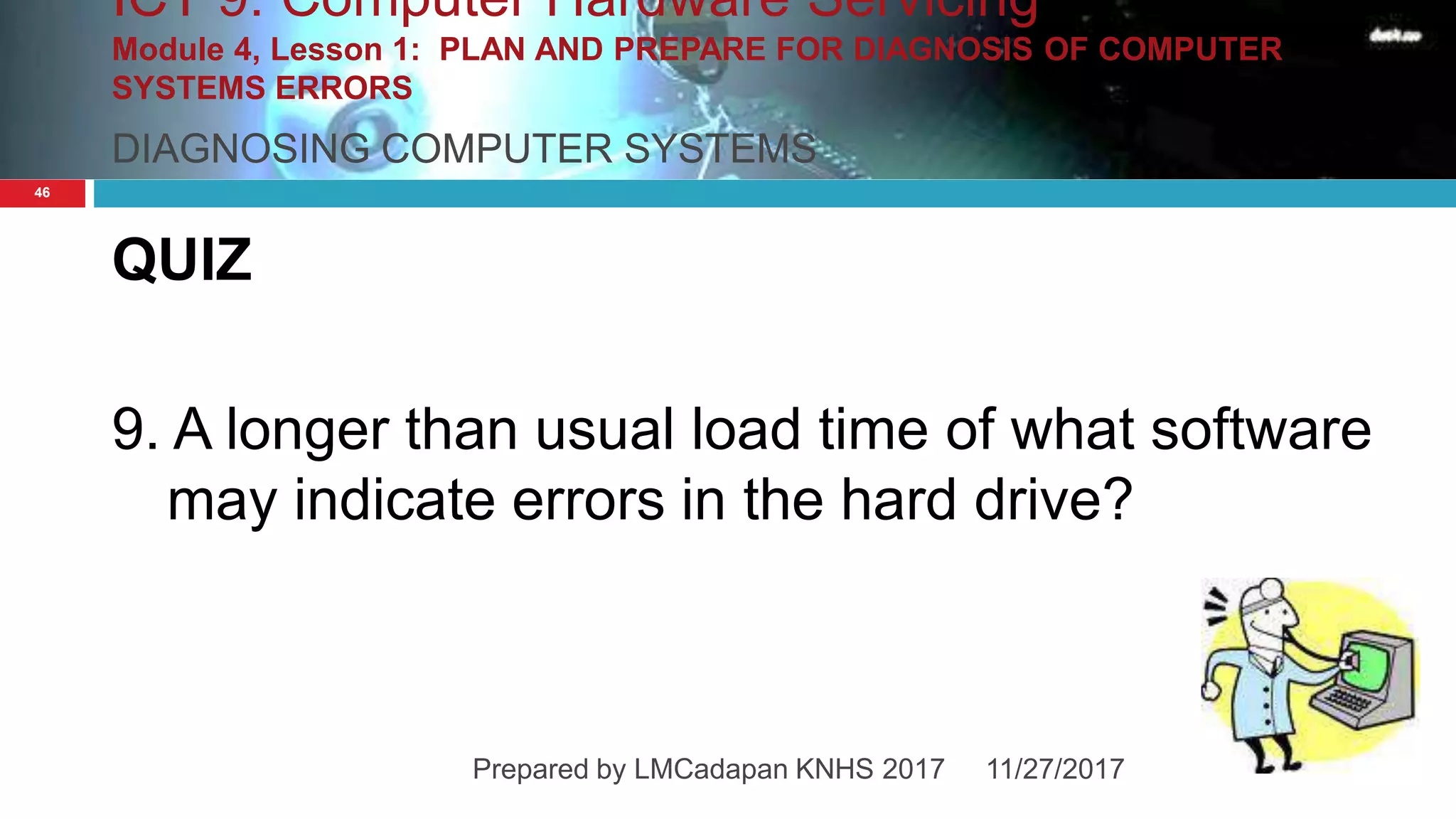 Ict 9 module 4, lesson 1.3 diagnosing computer systems | PPTX