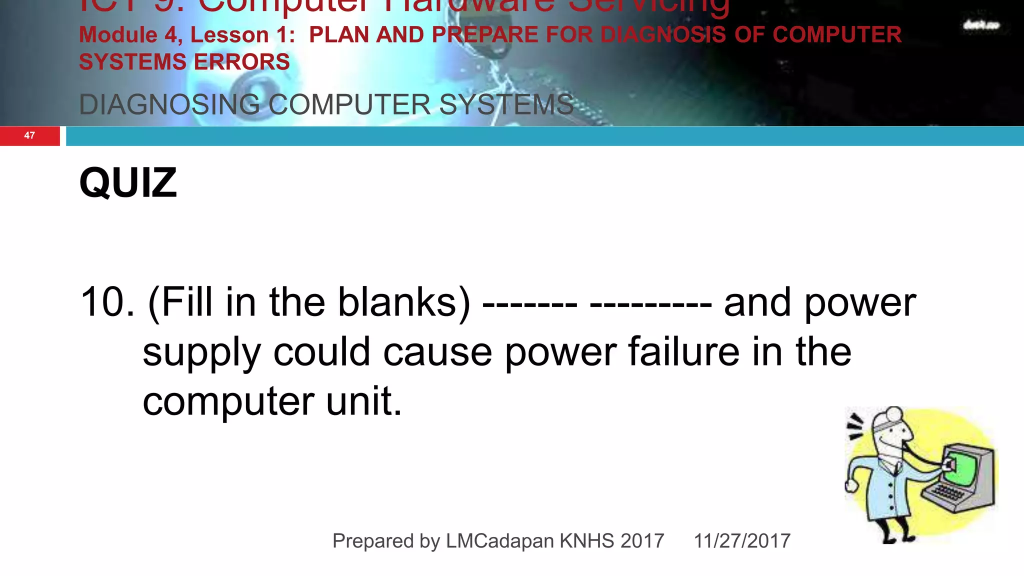 Ict 9 module 4, lesson 1.3 diagnosing computer systems | PPTX
