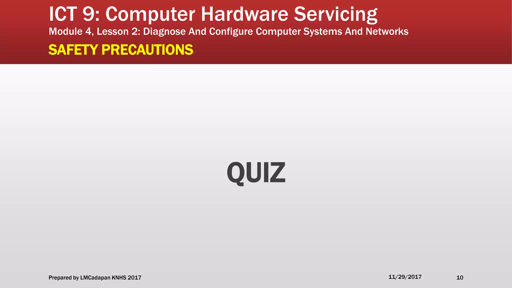 Ict 9 module 4, lesson 2.1 safety precautions | PPTX