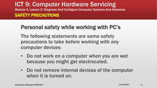 Ict 9 module 4, lesson 2.1 safety precautions | PPTX