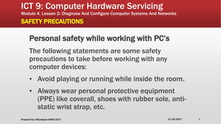 Ict 9 module 4, lesson 2.1 safety precautions | PPTX
