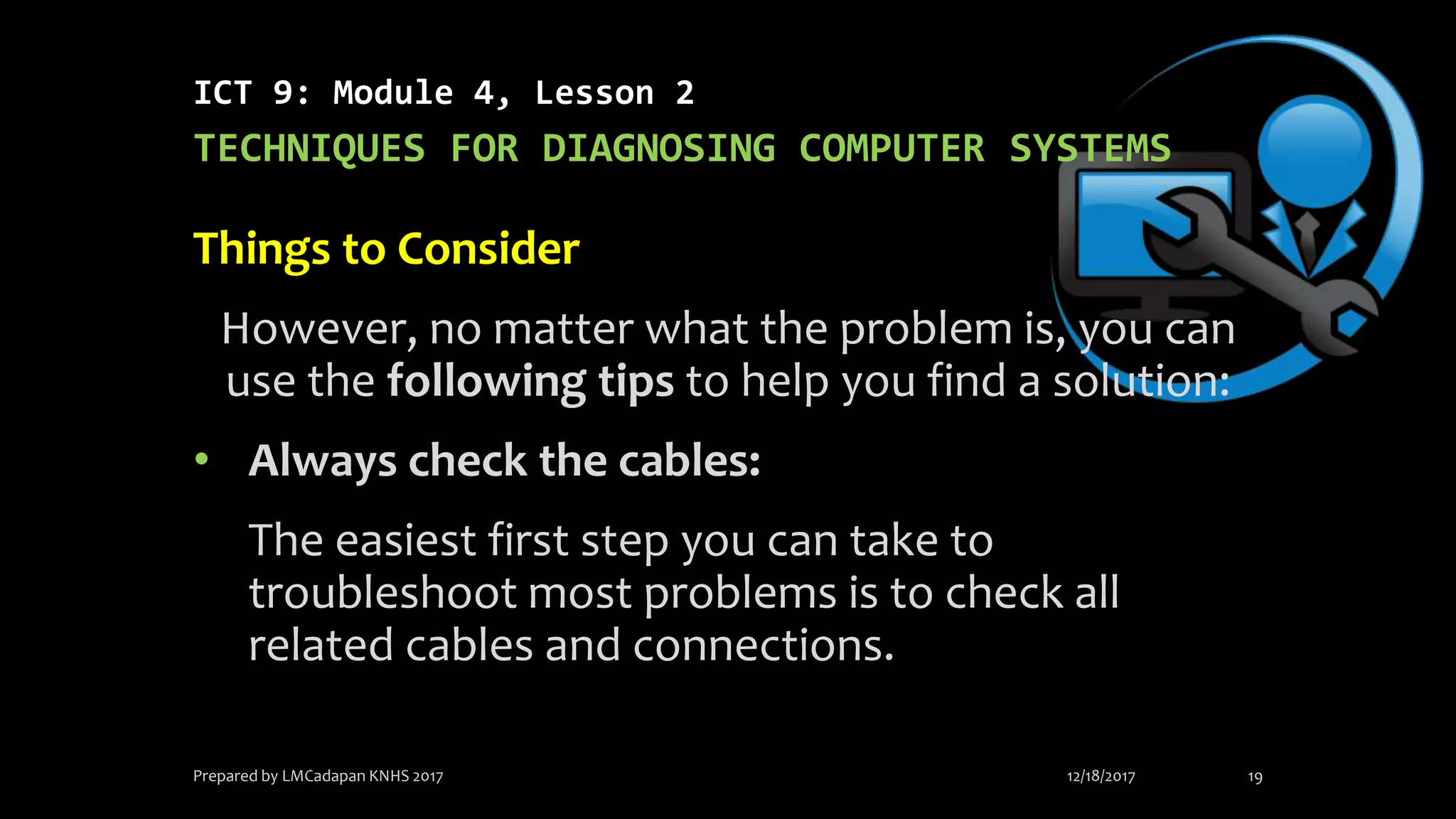 Ict 9 module 4, lesson 2.3 techniques for diagnosing computer systems ...