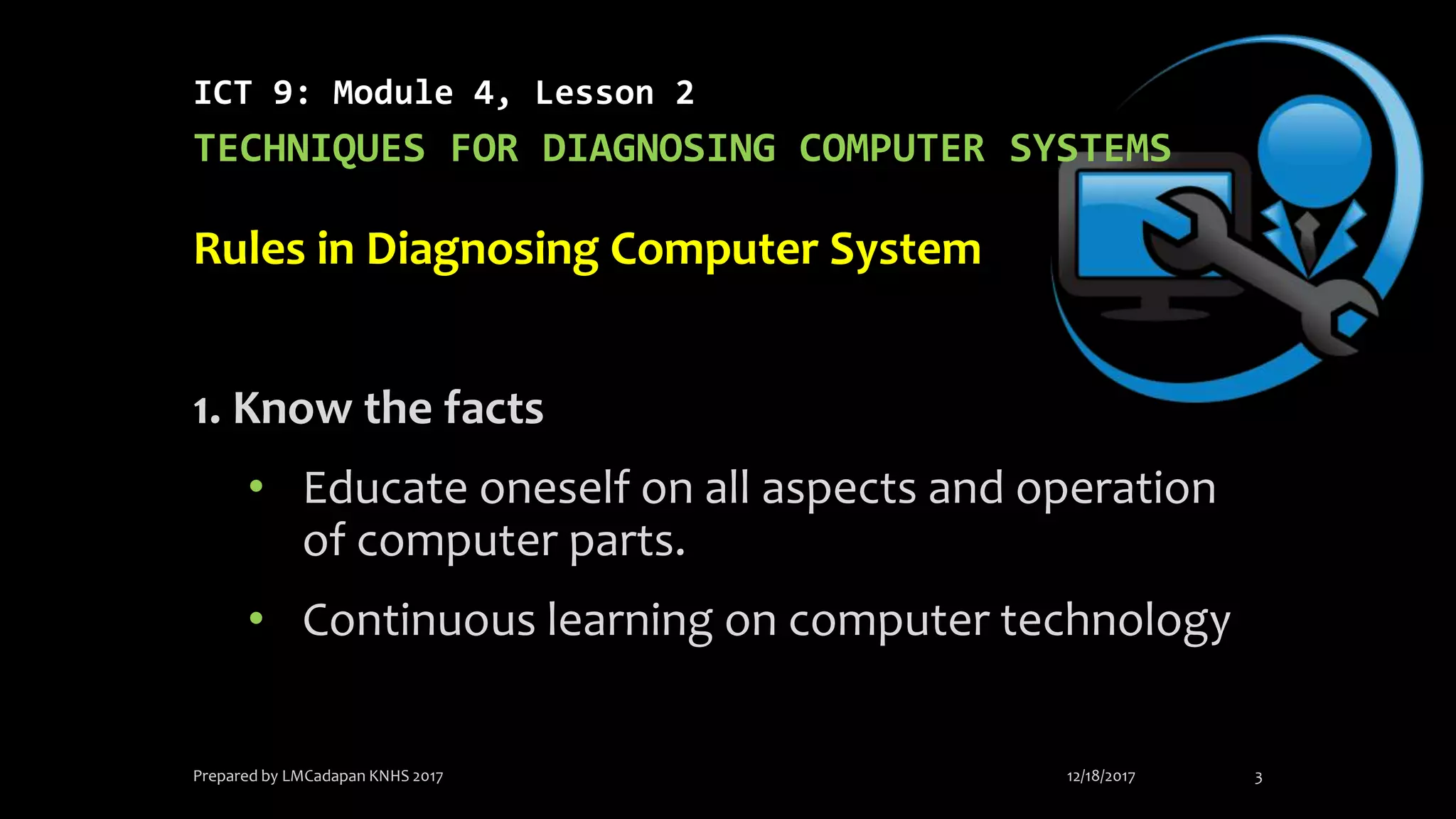 Ict 9 module 4, lesson 2.3 techniques for diagnosing computer systems ...