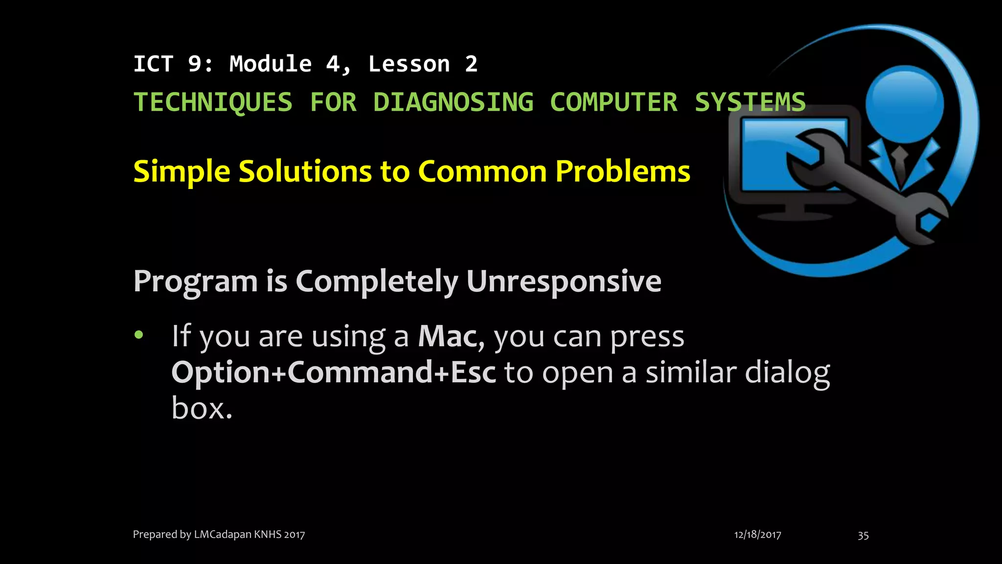 Ict 9 module 4, lesson 2.3 techniques for diagnosing computer systems ...