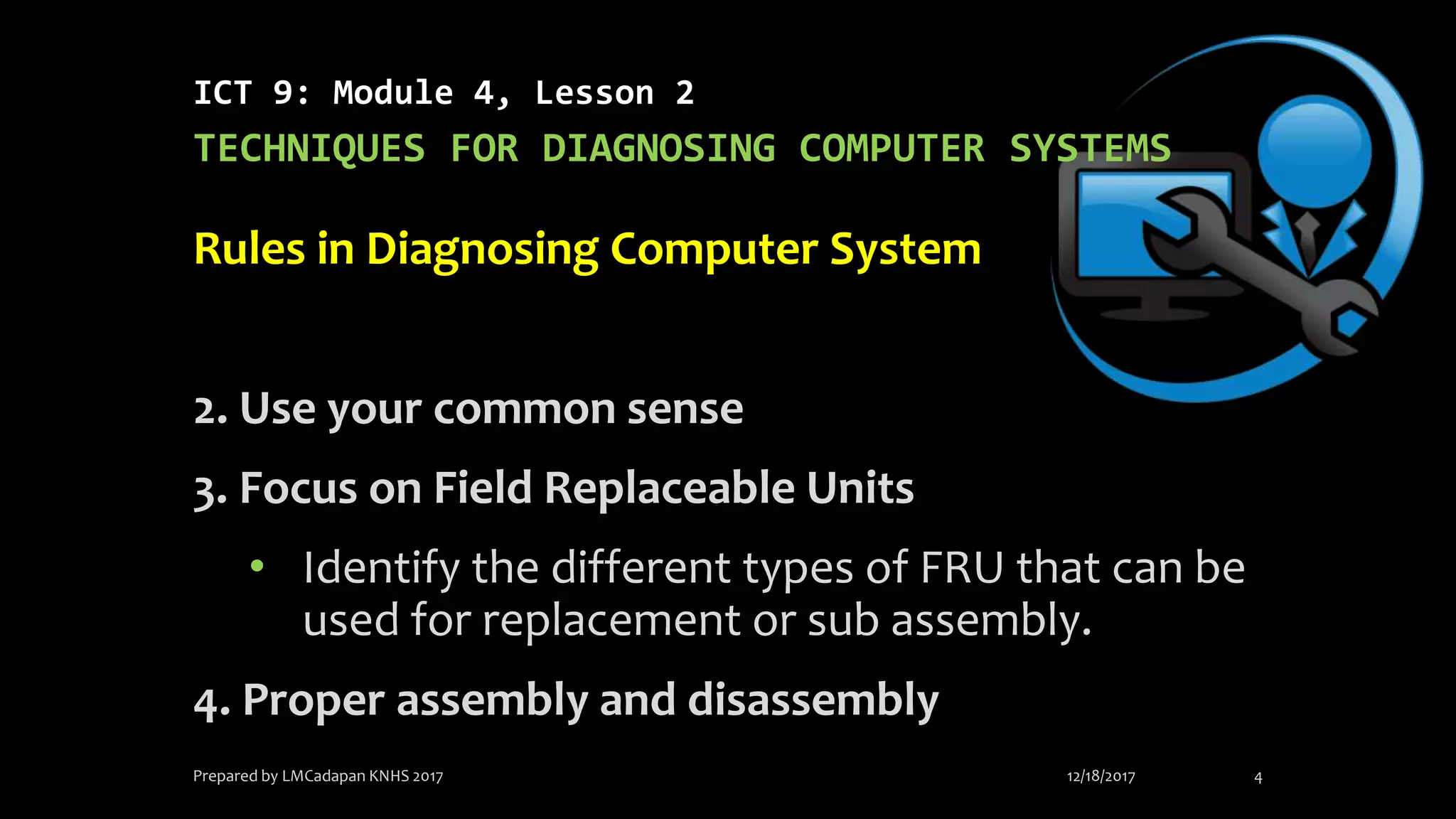 Ict 9 module 4, lesson 2.3 techniques for diagnosing computer systems ...