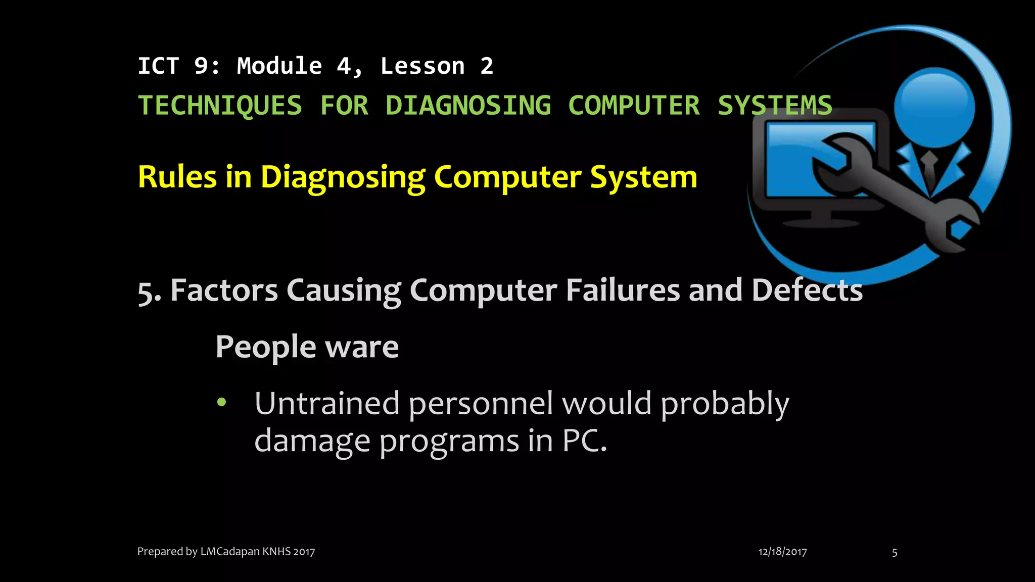 Ict 9 module 4, lesson 2.3 techniques for diagnosing computer systems ...
