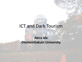 ICT and Dark Tourism | PPT